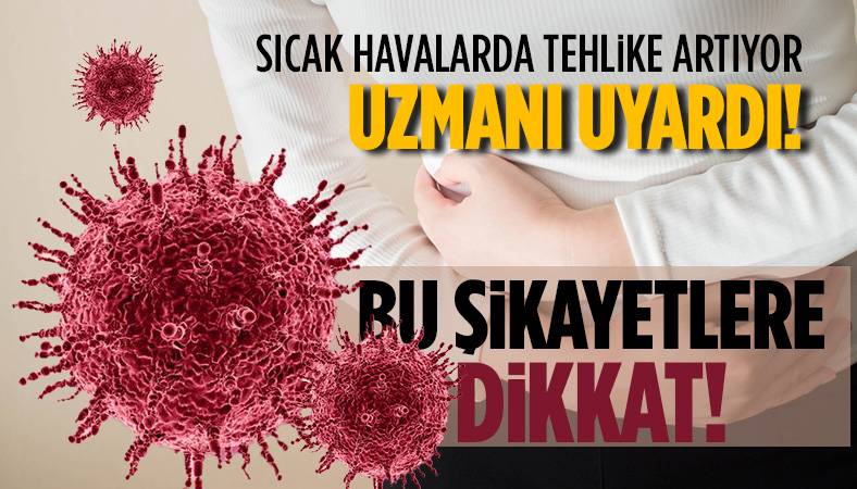 Sıcak havalarda salgın artıyor! İshal, bulantı, kusma ile başlıyor ...