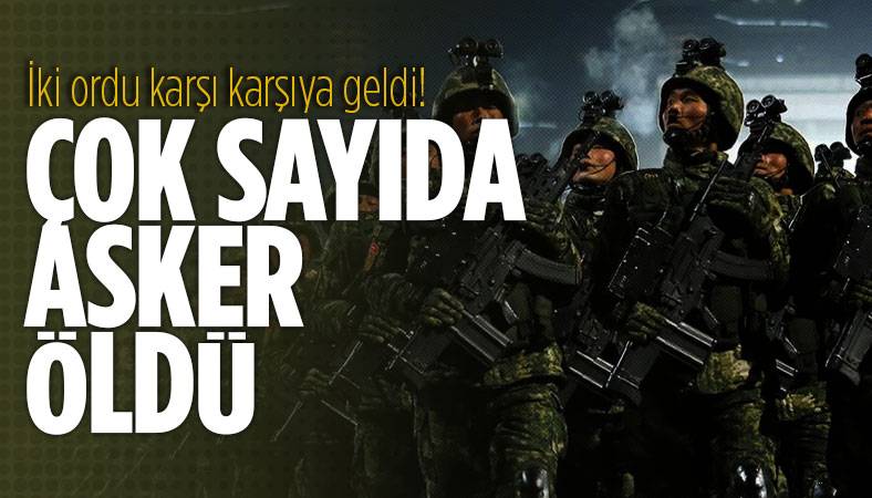 İki ordu karşı karşıya geldi! Çok sayıda asker öldü | Ankara Masası