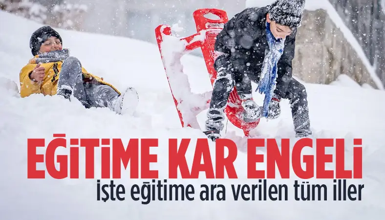 Türkiye kar etkisi altında! Çok sayıda ilde eğitime ara verildi ...