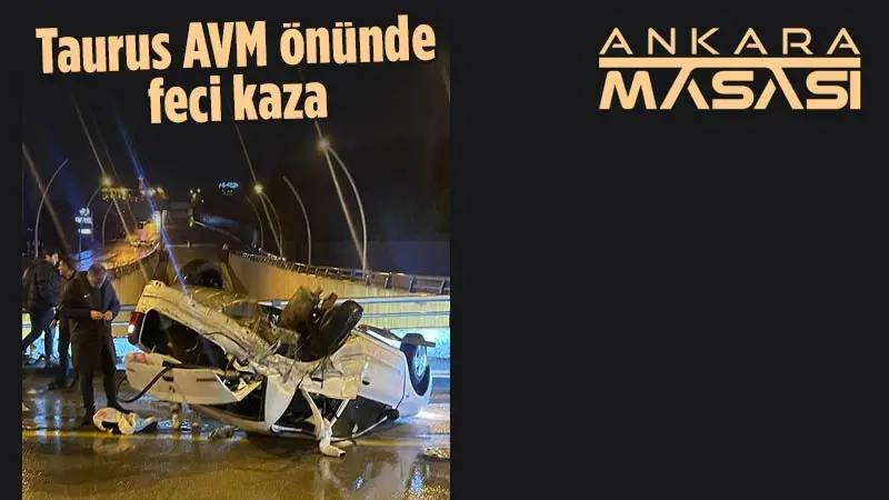 Çankaya’da Taurus AVM önünde takla atan araçta 1 yaralı | Ankara Masası
