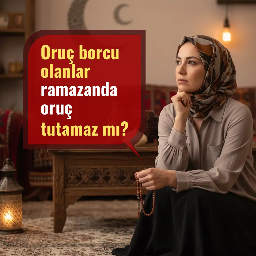 Oruç borcu olanlar ramazanda oruç tutamaz mı? Kaza orucu mu önce gelir ...